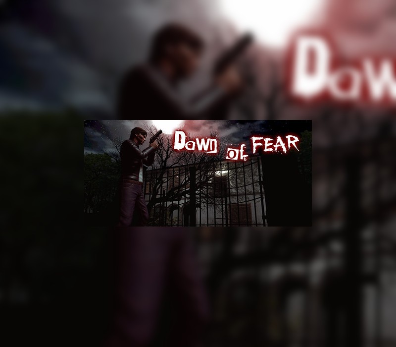 Dawn of Fear Steam CD Key - Gaming Hunks
